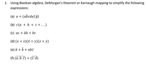 Solved 1 Using Boolean Algebra Demorgans Theorem Or