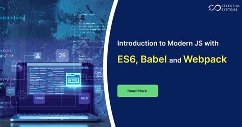 learn modern techniques of javascript es6 celestial systems inc