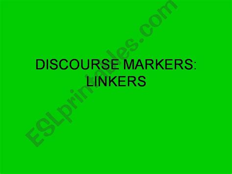 ESL English PowerPoints Discourse Markers