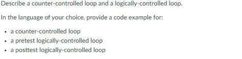 Solved Describe A Counter Controlled Loop And A