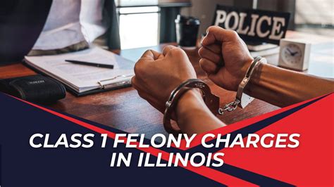 Class 1 Felony Charges In Illinois What You Need To Know Drd Law