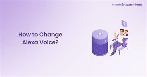 How To Change Alexa S Voice A Step By Step Guide
