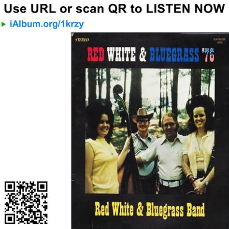 Red White Bluegrass 76 Red White 3 And Bluegrass Band