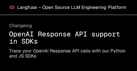 Openai Response Api Support In Sdks Langfuse