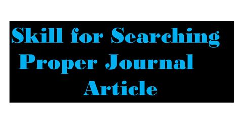 Skill For Searching Proper Journal Article