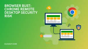 Chrome Remote Desktop Security Risks The Ultimate Guide