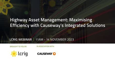 Causeway Technologies On Linkedin Lcrig Hosted Webinar Highway Asset
