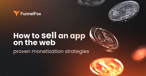 Proven Web Monetization Strategies To Sell Apps On The Web