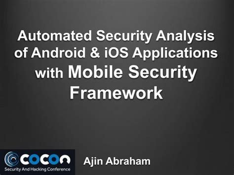 Automated Security Analysis Of Android And Ios Applications With Mobile Security Framework C0c0n