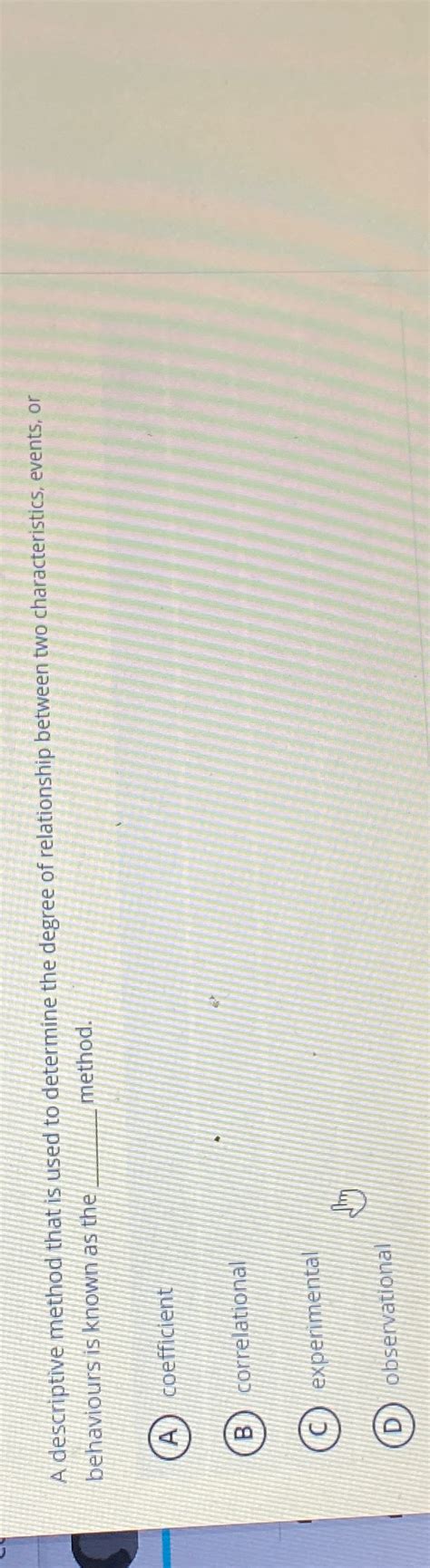 Solved A Descriptive Method That Is Used To Determine The