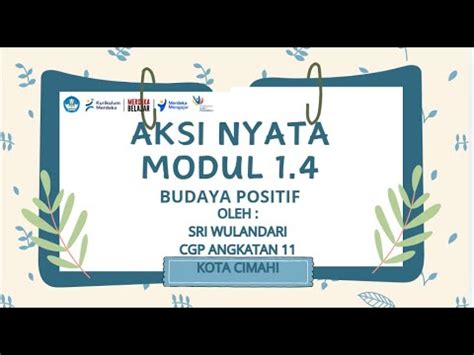 AKSI NYATA_MODUL_1.4_DISEMINASI_BUDAYA POSITIF_SRI WULANDARI_CGP_A 11 - YouTube