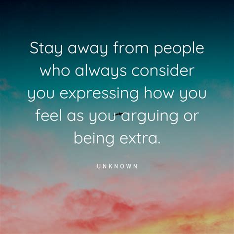 Stay Away From People Who Always Consider You Expressing How You Feel