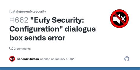 Eufy Security Configuration Dialogue Box Sends Error · Issue 662 · Fuatakgun Eufy Security