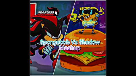 Spongebob Vs Shadow Mashup • Youtube