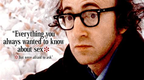 everything you always wanted to know about sex but were afraid to ask