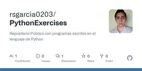 GitHub rsgarcia PythonExercises Repositorio Público con programas escritos en el lenguaje