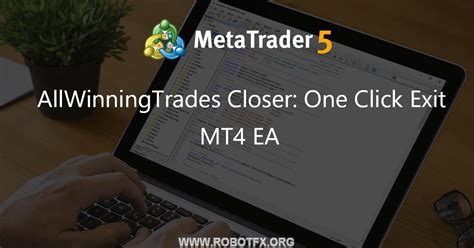 Allwinningtrades Closer One Click Exit Mt4 Ea Ea Metatrader 4 Download Metatrader Trading