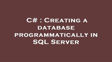 C Creating A Database Programmatically In Sql Server Youtube