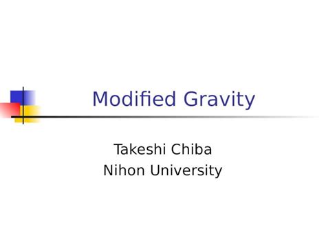 Ppt Modified Gravity Dokumen Tips