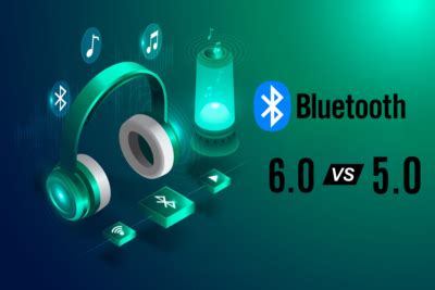 Bluetooth 6 0 Vs 5 0 Differences Key Improvements And The Ultimate Guide To Choosing