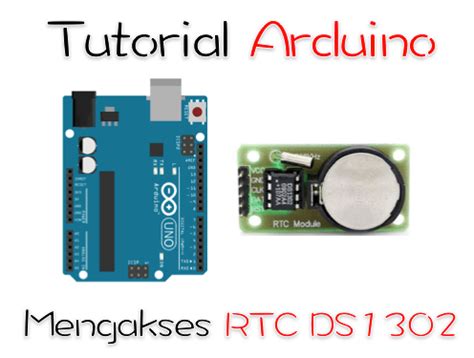 Tutorial Arduino mengakses modul RTC DS1302