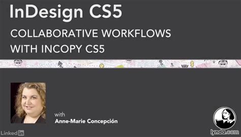 Indesign And Incopy Collaborative Workflows • Meet Anne Marie Concepción