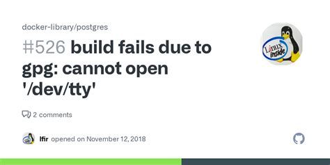build fails due to gpg cannot open dev tty · issue 526 · docker