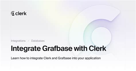 integrations integrate grafbase with clerk