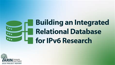Building A Database For The Future Of IPv American Registry For Internet Numbers
