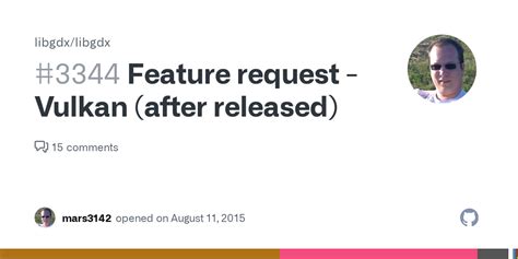 Feature Request Vulkan After Released · Issue 3344 · Libgdxlibgdx