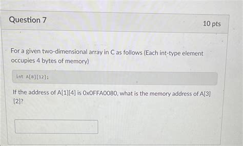Solved Question 7 10 Pts For A Given Two Dimensional Array