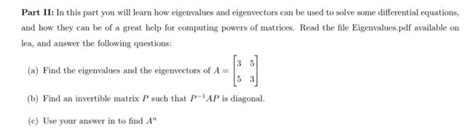 Solved Part II In This Part You Will Learn How Eigenvalues Chegg