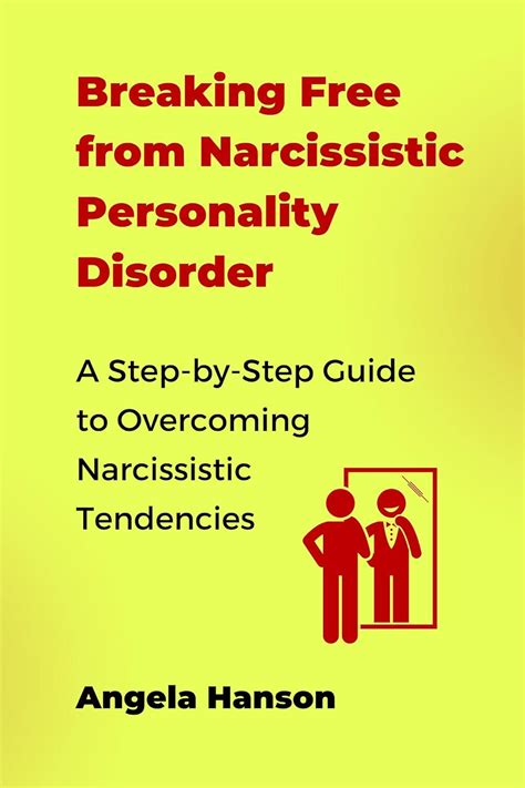 Amazon.com: Breaking Free from Narcissistic Personality Disorder: A Step-by-Step Guide to ...