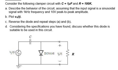 Solved Consider the following clamper circuit with C μF and Chegg