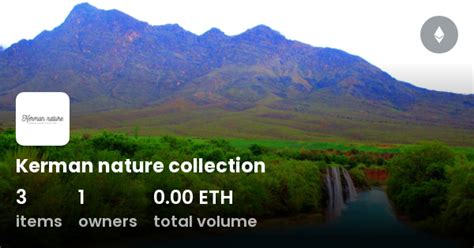 Kerman Nature Collection Collection Opensea