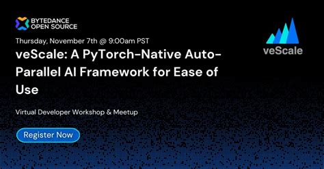 Vescale A Pytorch Native Auto Parallel Ai Framework Workshop Tickets November 7 2024