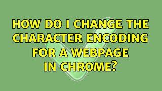 Change Text Encoding Chrome Batterymopla