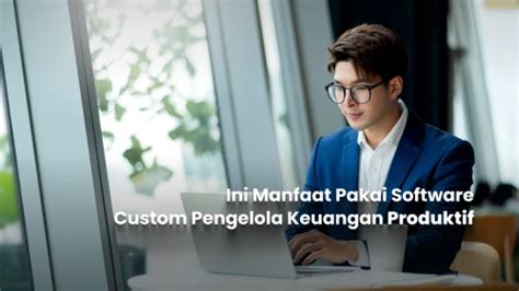 Manfaat Software Custom Pengelola Keuangan Produktif Dari Minarsih — Minarsih Tech