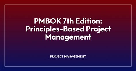 Pmbok 7th Edition Principles Based Project Management • Slm Self