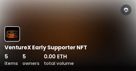 venturex early supporter nft collection opensea