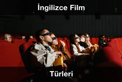 İngilizce Film Türleri 2025 Güncel Englishcentral Blog