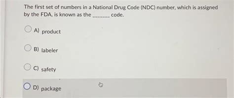 Solved The First Set Of Numbers In A National Drug Code
