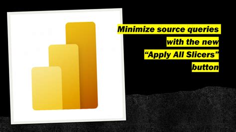 using apply all slicers to minimize source queries in pbi