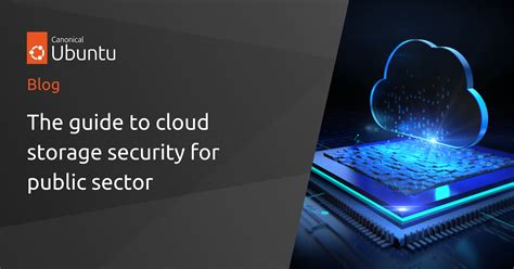 The Guide To Cloud Storage Security For Public Sector Ubuntu