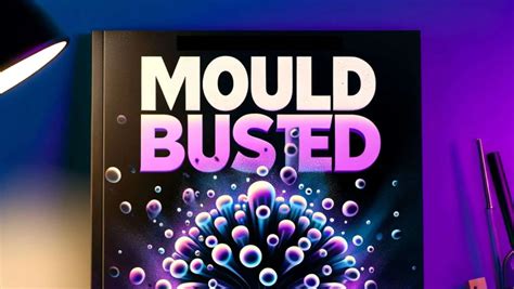 Mould Types Which Ones Should You Be Wary Of MouldMen