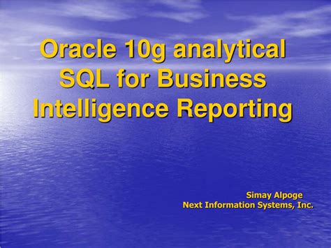 Ppt Oracle 10g Analytical Sql For Business Intelligence Reporting Powerpoint Presentation Id