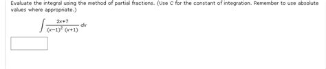 Solved Evaluate The Integral Using The Method Of Partial Chegg