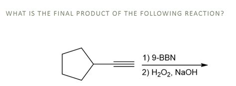 Answered: 1) 9-BBN 2) H2O2, NaOH | bartleby