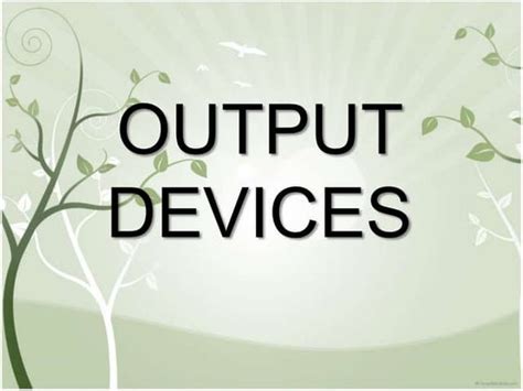 Presentation On Output Device Ppt Computer Peripherals Computing