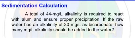Sedimentation Calculation A Total Of 44 Mg L Alkalinity Is Required
